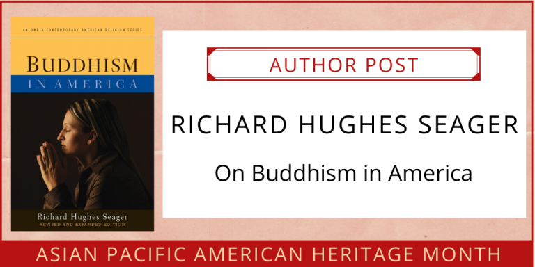 Richard Hughes Seager on Buddhism in America - Columbia University ...