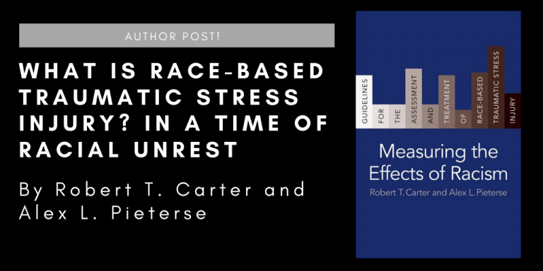 What is Race-Based Traumatic Stress Injury? In a Time of Racial Unrest ...