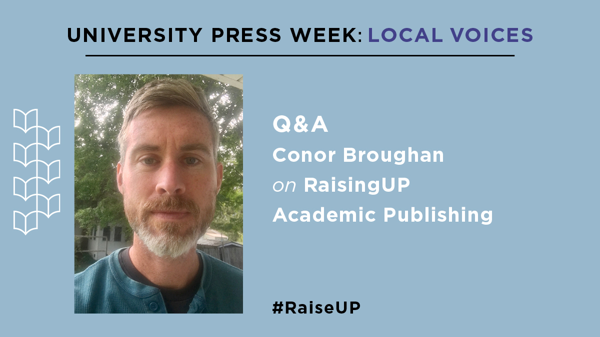 Q&A: Conor Broughan on RaisingUP Academic Publishing - Columbia ...