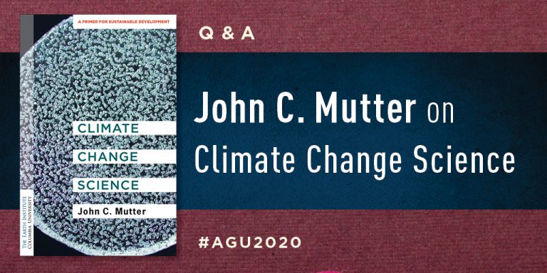 Q&A: John Mutter on Climate Change Science - Columbia University Press Blog