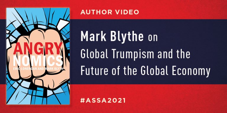 Video: Mark Blyth on Global Trumpism and the Future of the Global ...