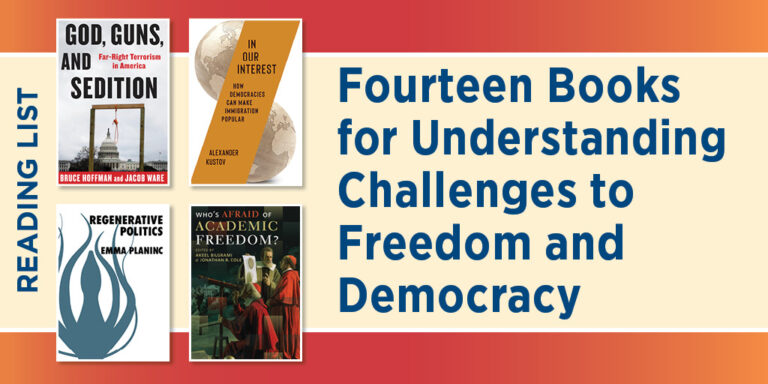 Fourteen Books for Understanding Challenges to Freedom and Democracy ...