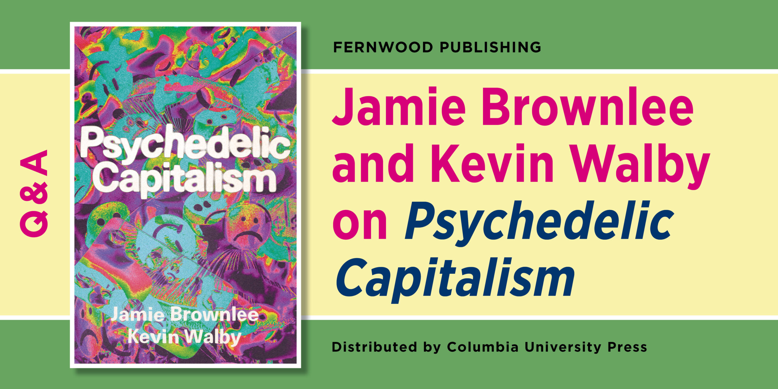 Jamie Brownlee and Kevin Walby on Psychedelic Capitalism - Columbia ...